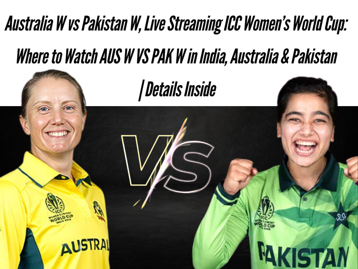 Australia W vs Pakistan W, Live Streaming ICC Women’s World Cup: Where to Watch AUS W VS PAK W ...