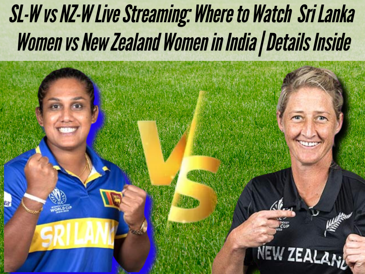 SL-W vs NZ-W Live Streaming: Where to Watch Sri Lanka Women vs New Zealand Women in India ...